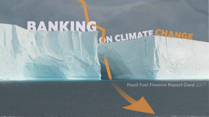 Banktrack Fossil Fuel Finance Report Card 2017 Reveals Bank Policies